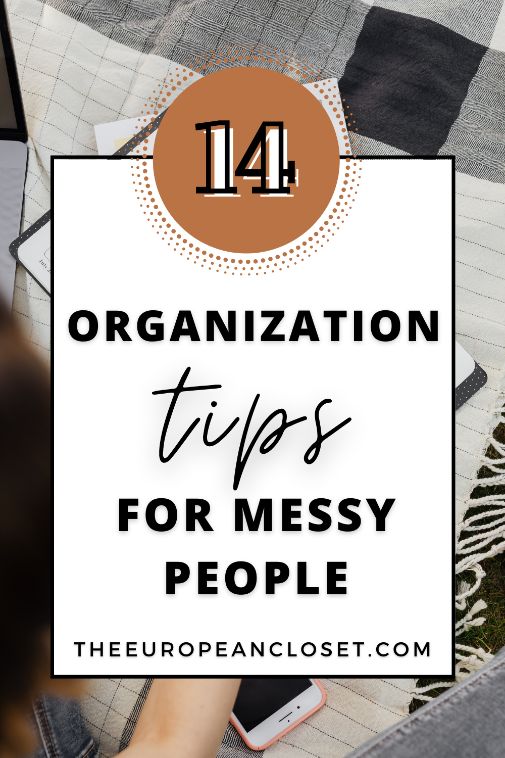 Organization Tips For Messy People | The European Closet