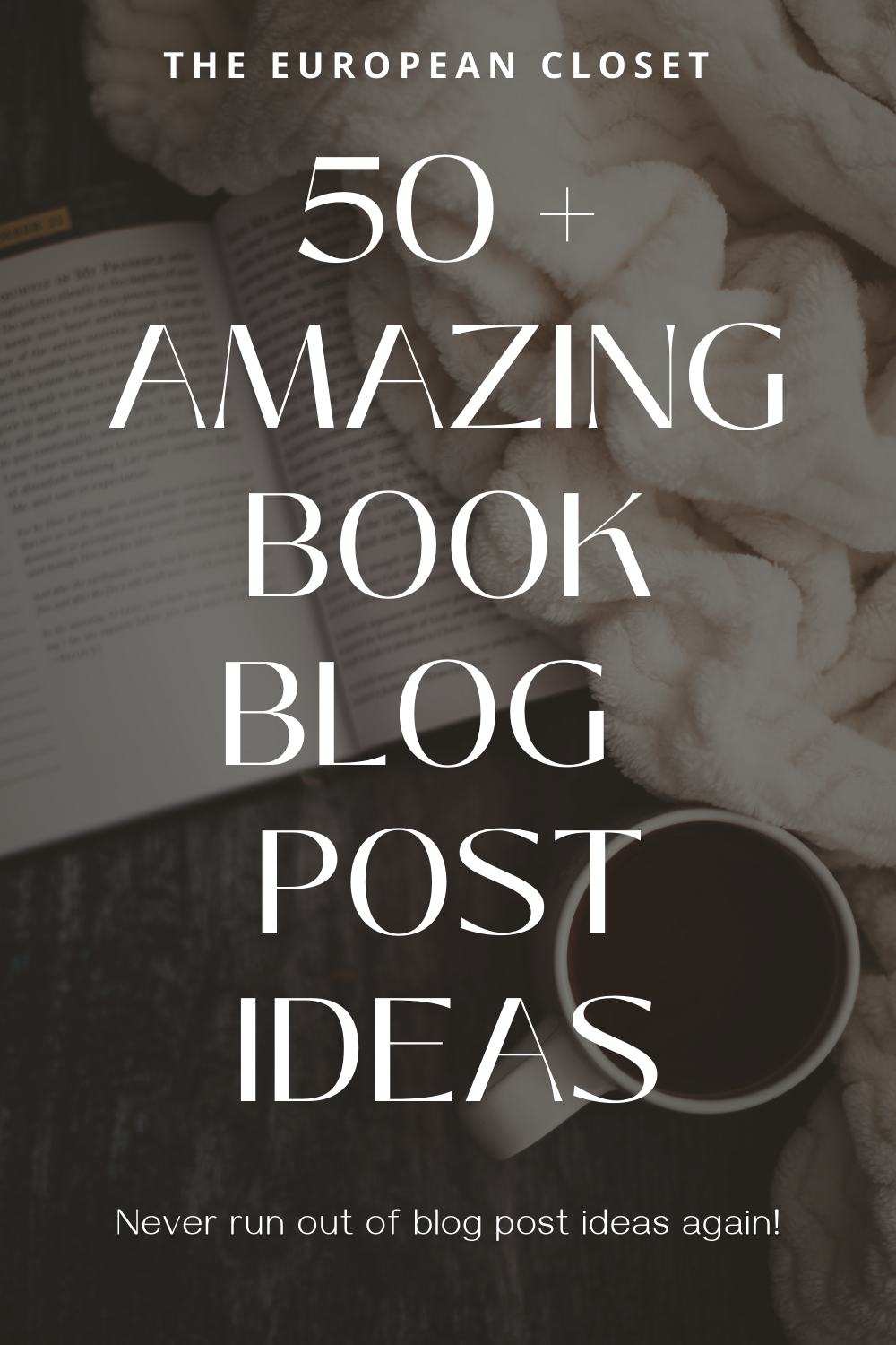 50+ Book Blog Post Ideas Your Readers Will Love | The European Closet