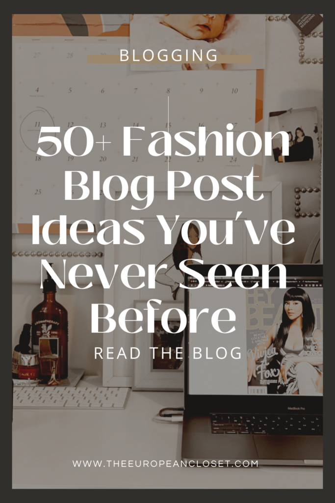 50 Fashion Blog Post Ideas You ve Never Seen Before