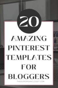 20 Amazing Pinterest Templates For Bloggers | The European Closet