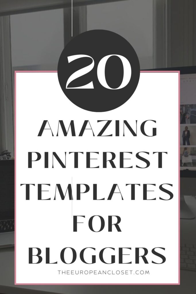 20 Amazing Pinterest Templates For Bloggers | The European Closet