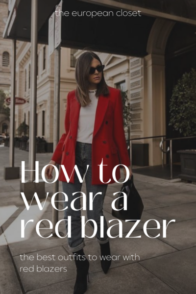 How To Wear A Red Blazer - 6 Powerful Outfit Ideas | The European Closet