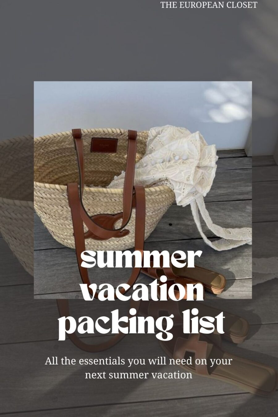 Summer Vacation Packing List | The European Closet