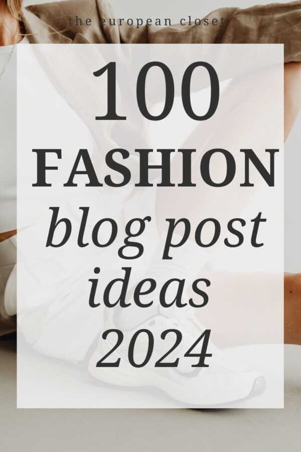 100 Creative And Fun Fashion Blog Post Ideas For Everyone | The ...
