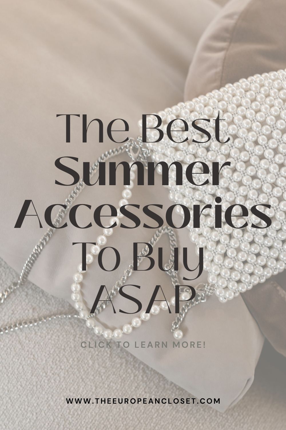 The Best Summer Accessories To Buy ASAP | The European Closet