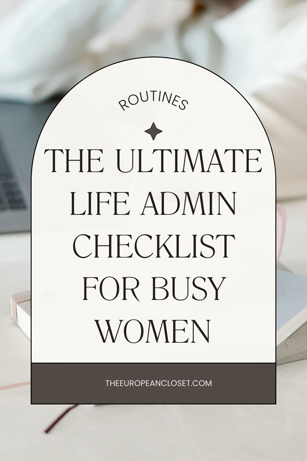 The Ultimate Life Admin Checklist for Busy Women