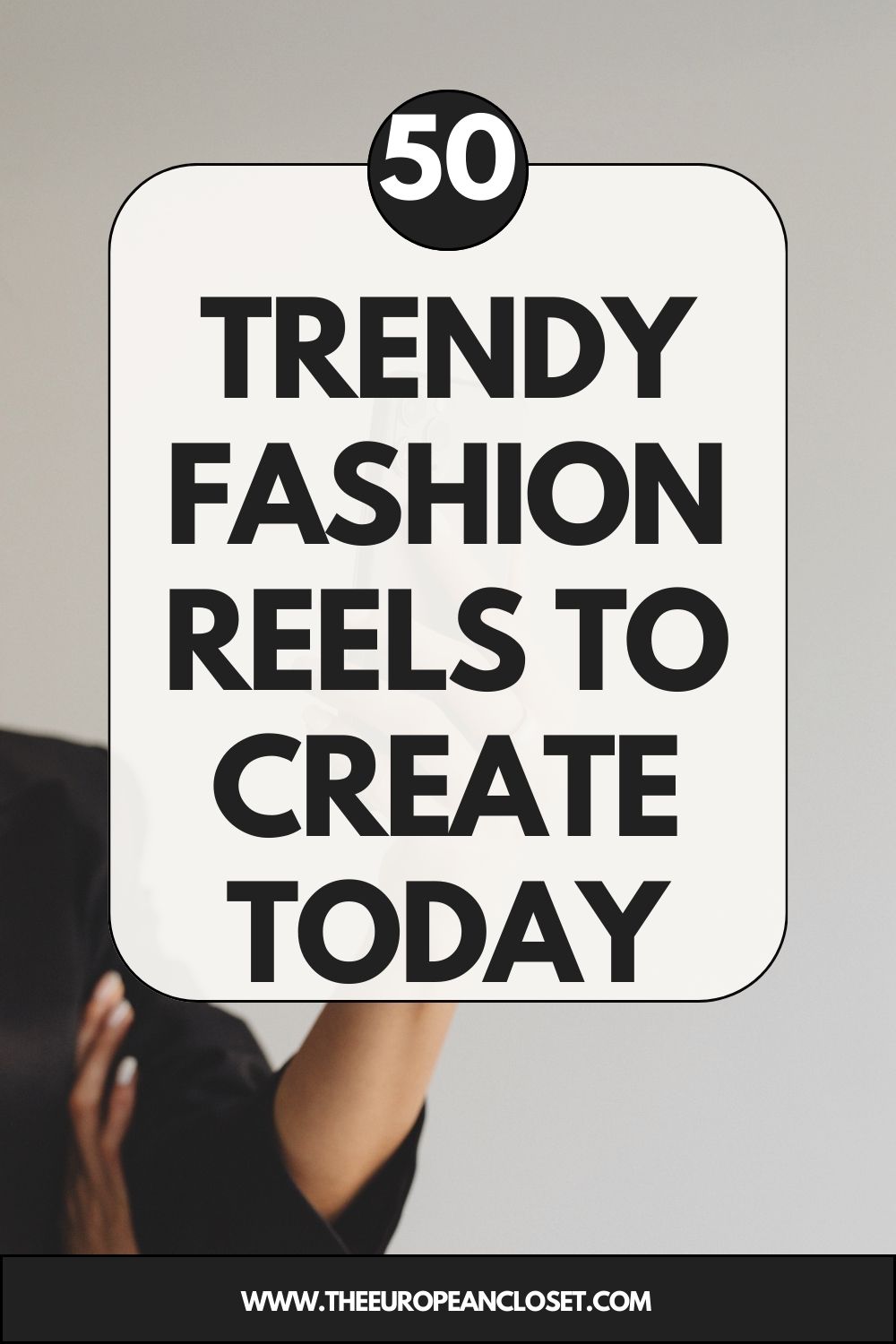 50 Fashion Instagram Reel Ideas That Actually Get Views